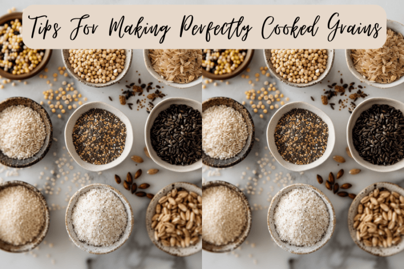 Tips For Making Perfectly Cooked Grains - The Spice Girl Kitchen