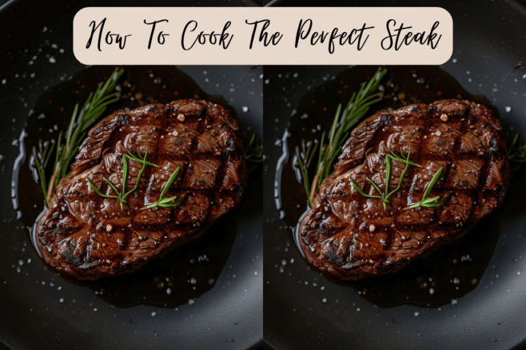How To Cook The Perfect Steak - The Spice Girl Kitchen